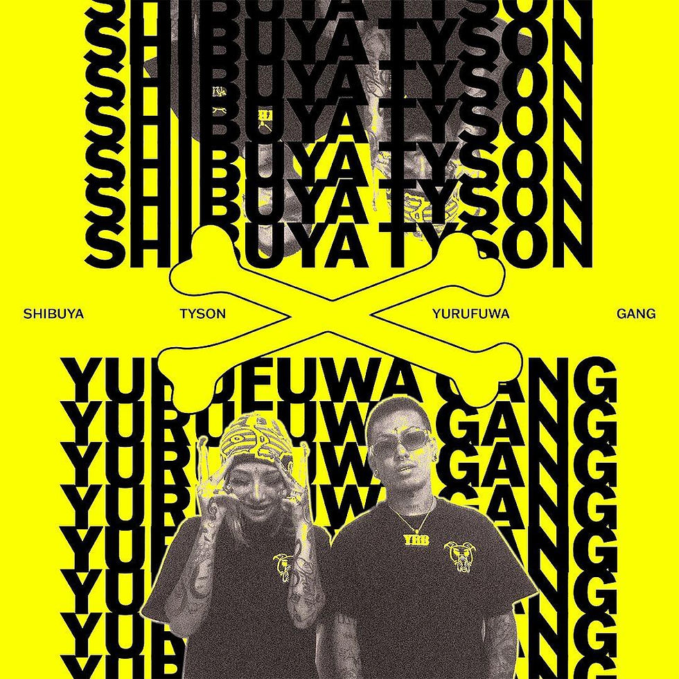 Yurufuwa Gang x Shibuya Tyson