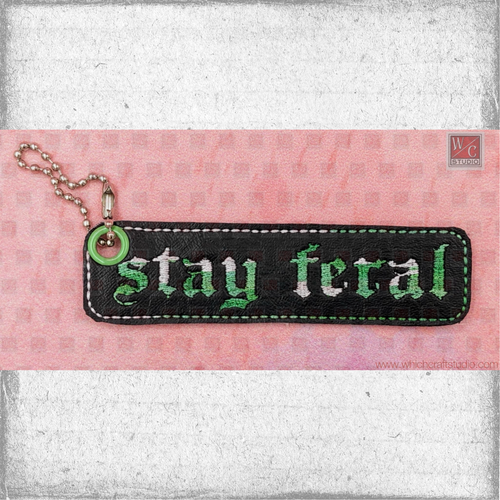 Digital Stay Feral Dangle Digital File | Which Craft Studio