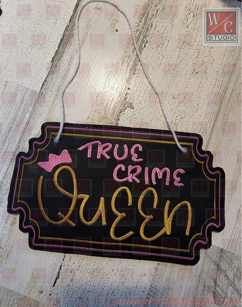 Digital True Crime Queen Sign 8x12 Digital Files