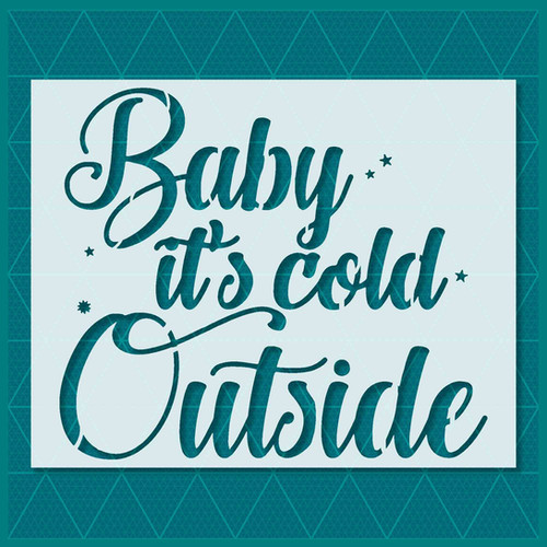 BABY IT"S COLD STENCIL | Lazy Stencils