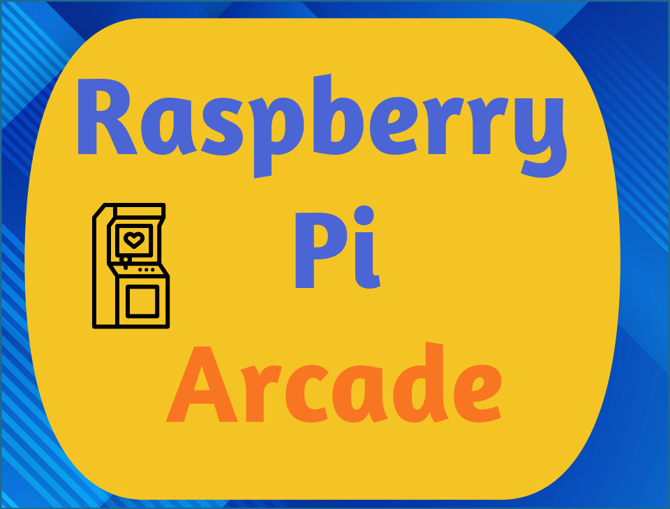 Raspberry Pi Arcade