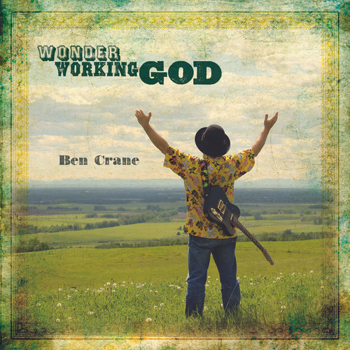 Wonder Working God | BenCrane Music & Art