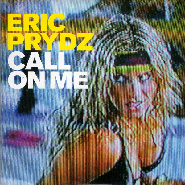 Call On Me Eric Prydz 2004 call-on-me-eric-prydz-2004
