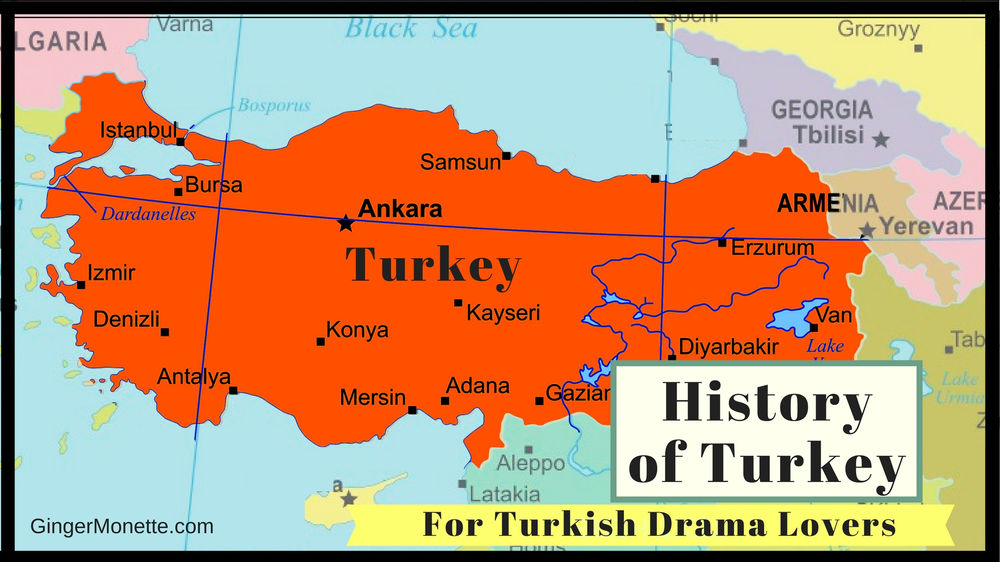 History of Turkey ~ For Turkish Drama Lovers