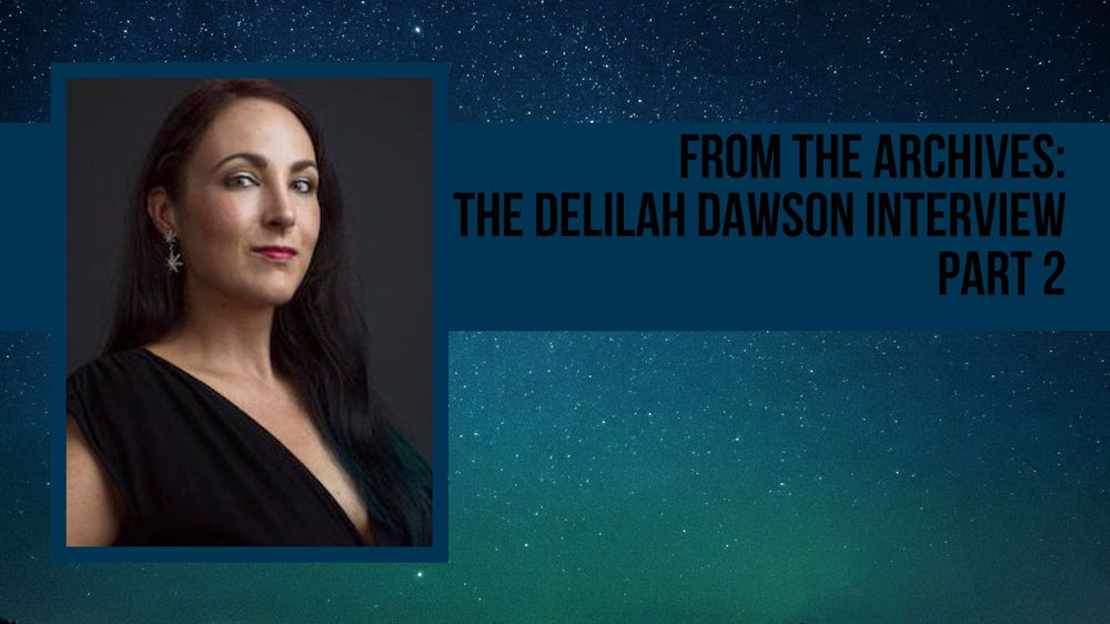 From the Archives: The Delilah Dawson Interview, Part 2