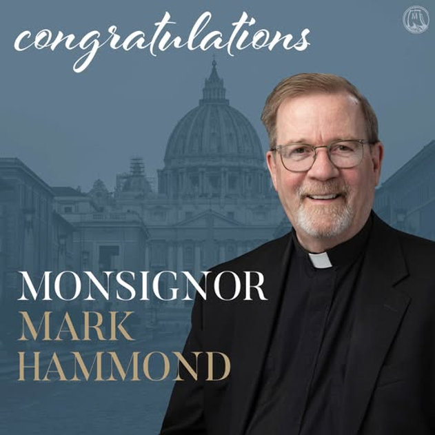 Congratulations Monsignor Mark Hammond