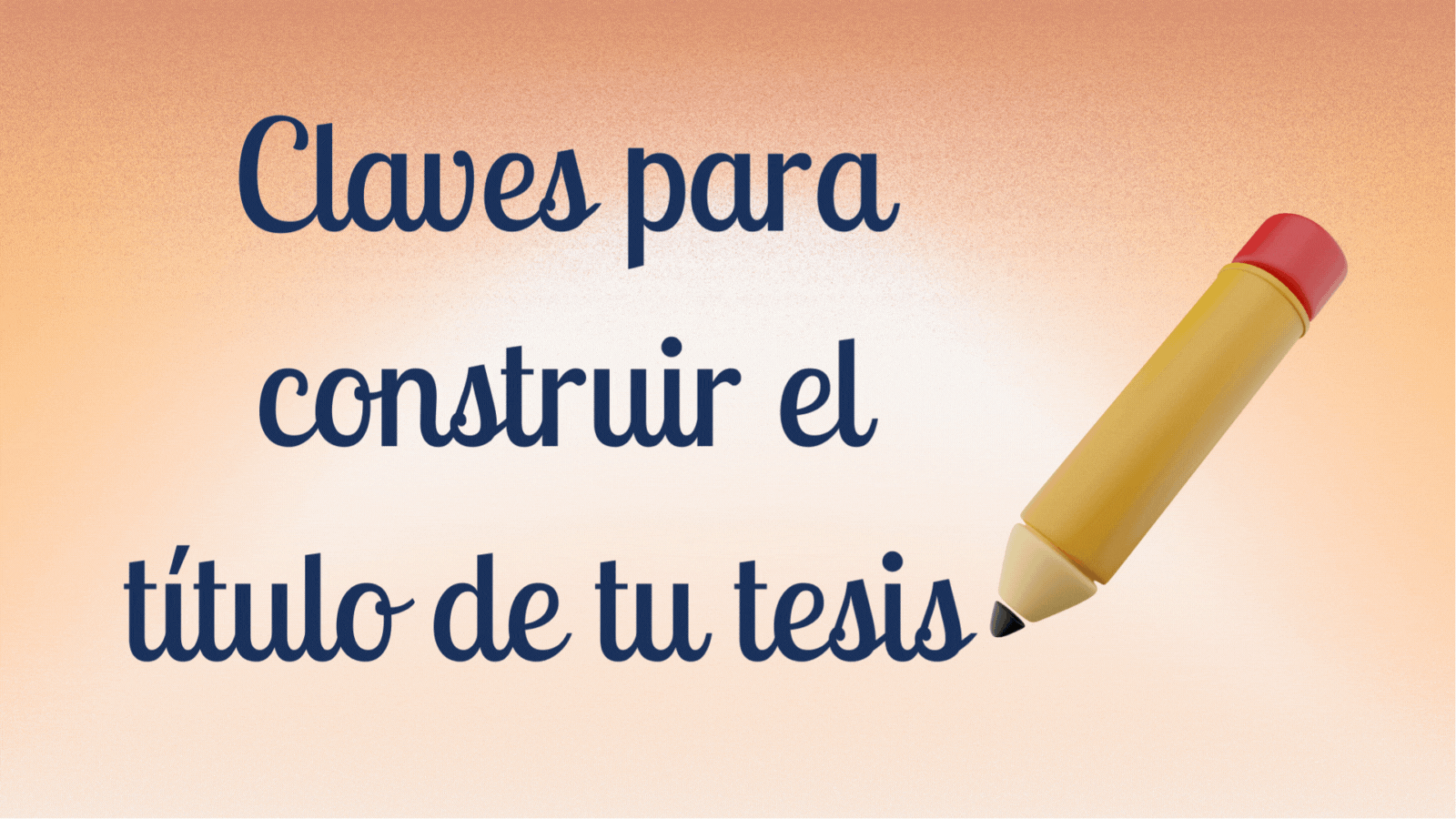 Claves para construir el título de tu tesis