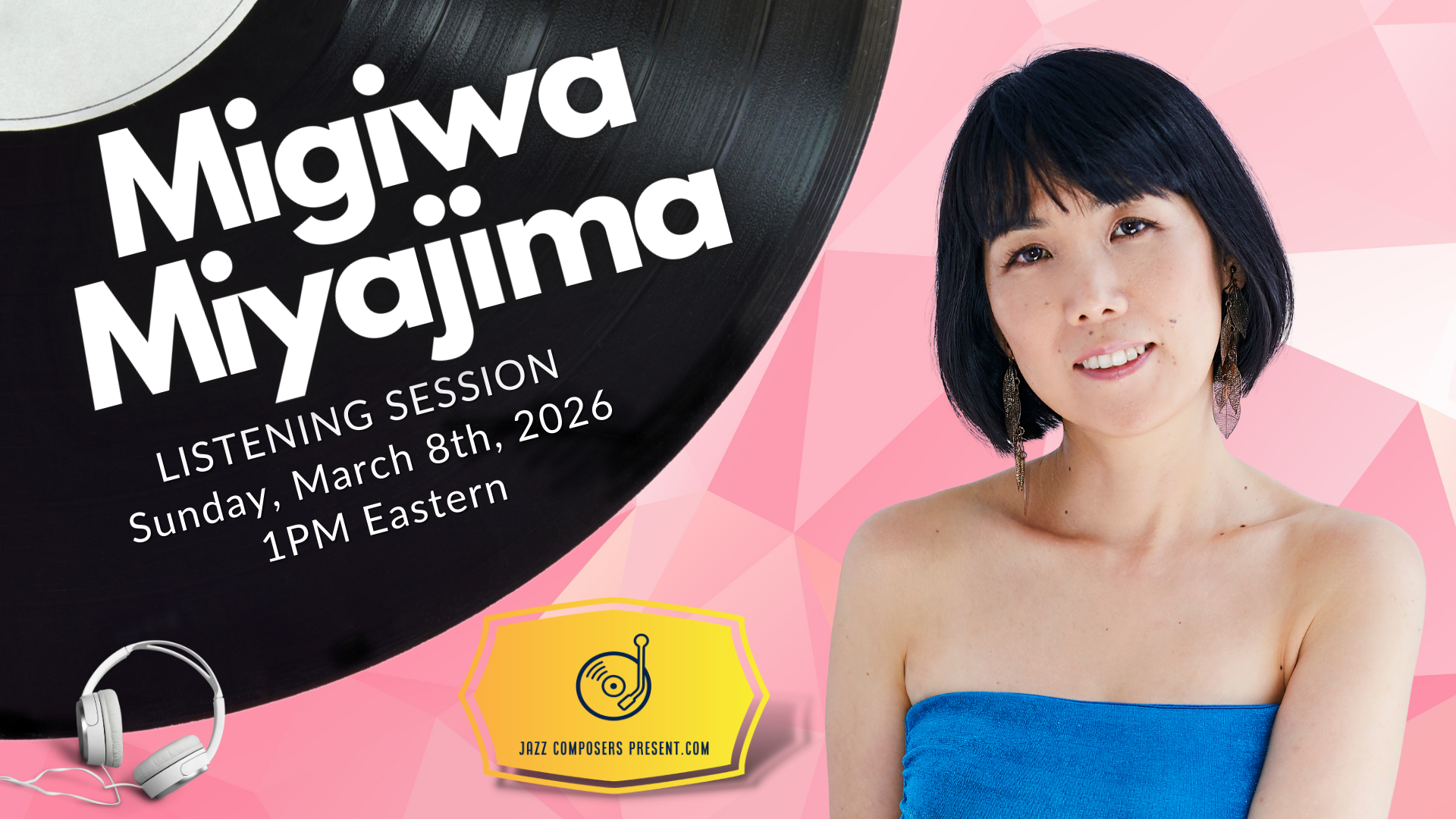 2026.3.08 Migiwa Miyajima Listening Session | JazzComposersPresent.com