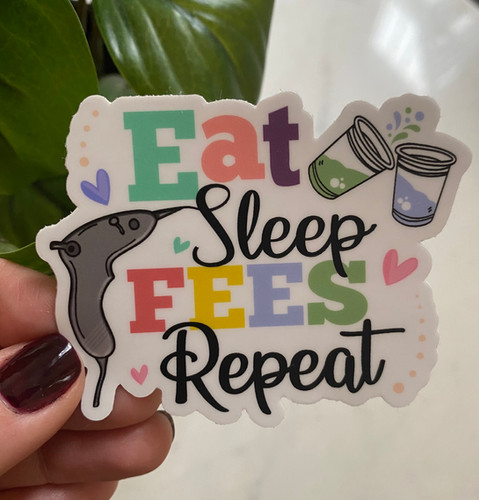 Eat Sleep Fees Repeat Sticker | Dysphagia-FEES