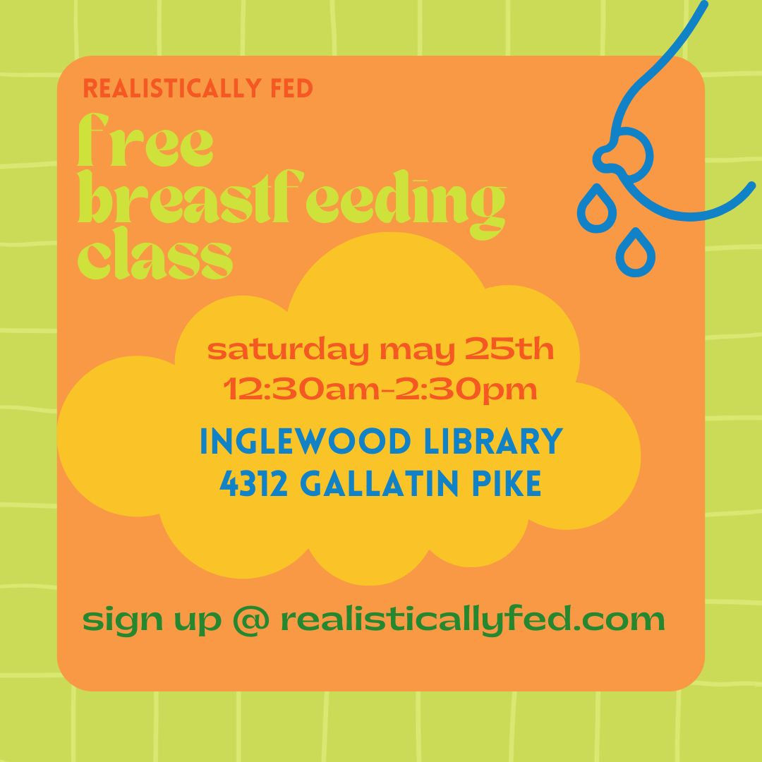 5/25 Inglewood Library FREE Breastfeeding Class | Realistically Fed