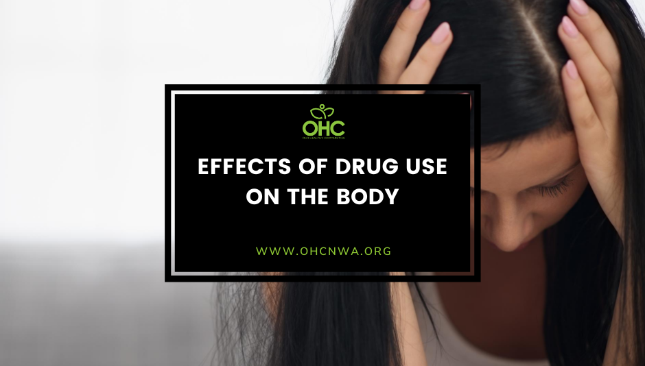 EFFECTS OF DRUG USE ON THE BODY