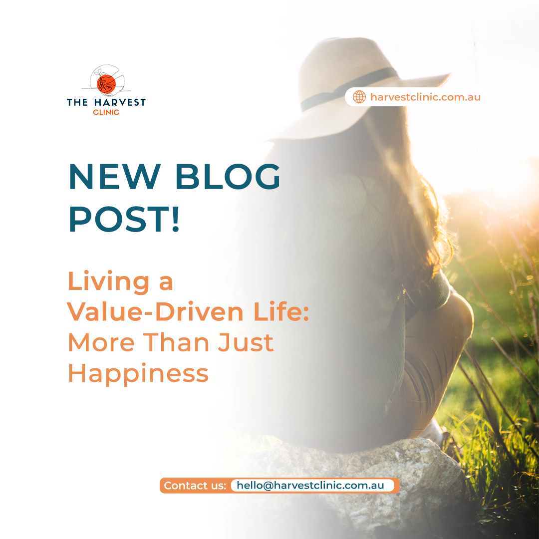 Living a Value-Driven Life: More Than Just Happiness