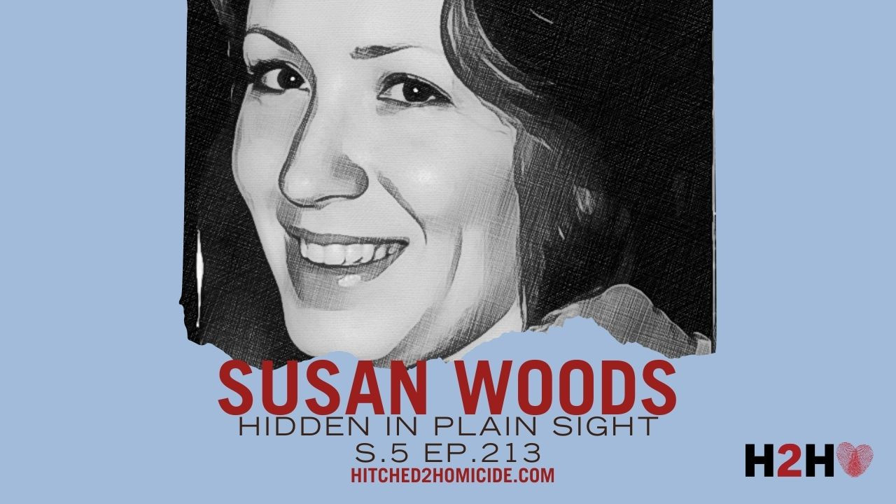 The Chilling True Crime Case of Susan Woods: Killer Hidden in Plain Sight