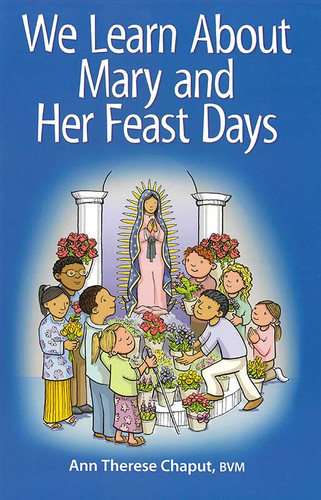WE LEARN ABOUT MARY AND HER FEAST DAYS | 公教進行社Catholic Centre