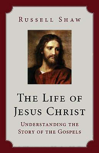 THE LIFE OF JESUS CHRIST : UNDERSTANDING THE STORY OF THE GOSPELS | 公教 ...