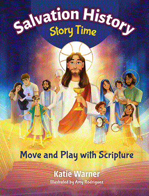 Salvation History Story Time - Move and Play with Scripture | 公教進行社 ...