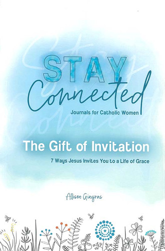 THE GIFT OF INVITATION: 7 WAYS THAT JESUS INVITES YOU TO A LIFE OF ...