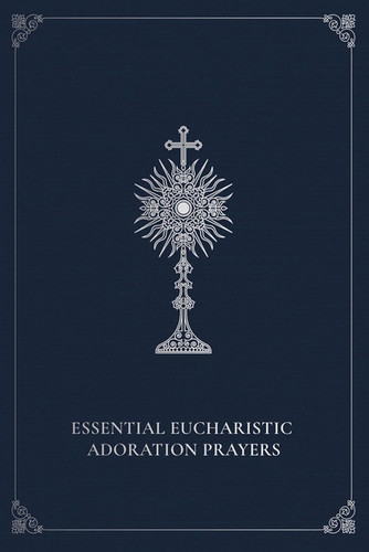 Essential Eucharistic Adoration Prayers | 公教進行社Catholic Centre