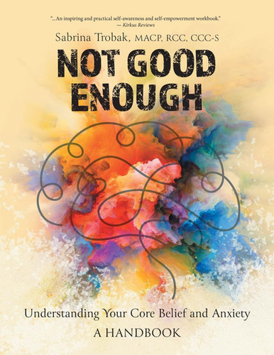 Not Good Enough - Understanding Your Core Belief and Anxiety | 公教進行社 ...