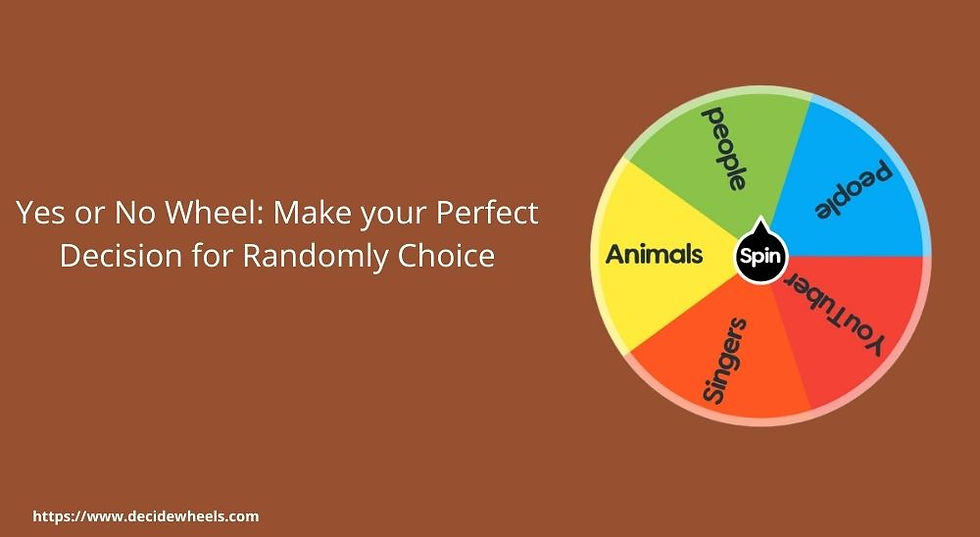 Yes or No Wheel: Make Your Perfect Decision for Randomly Choice