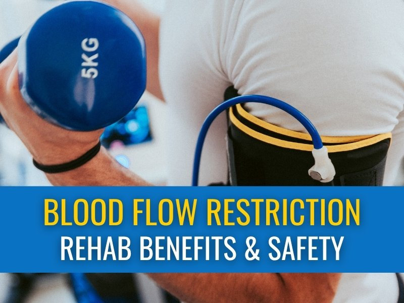 Blood flow restriction training: Benefits, rehab uses, and safety guide