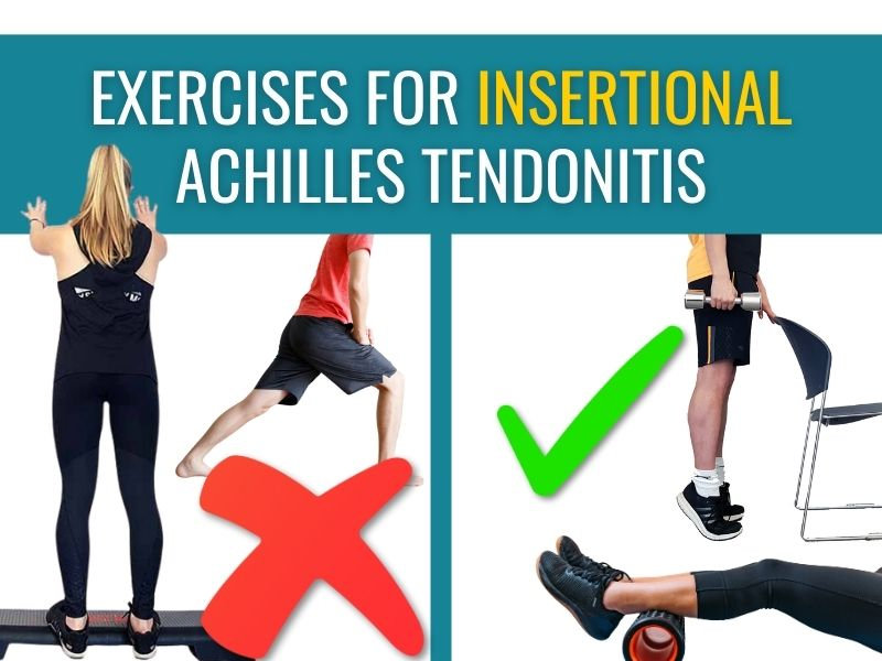 Exercises for insertional Achilles tendonitis require a different approach