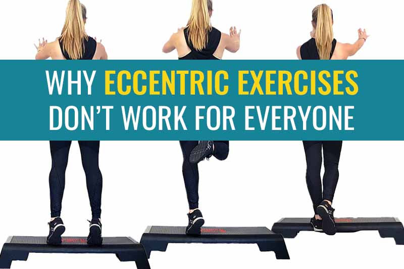 Eccentric heel drops – Why aren’t they working for my Achilles pain?