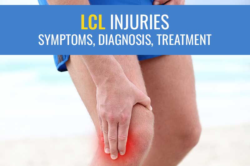 Lateral collateral ligament (LCL) tears or sprains – Symptoms ...