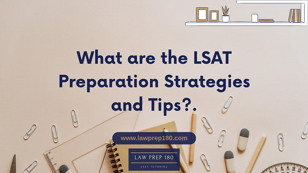 LSAT Exam Preparation Strategies