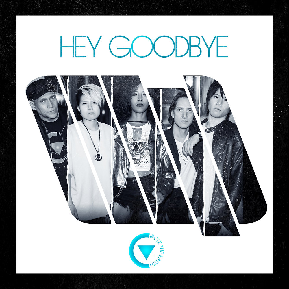 Circle The Earth "Hey Goodbye" EP Review