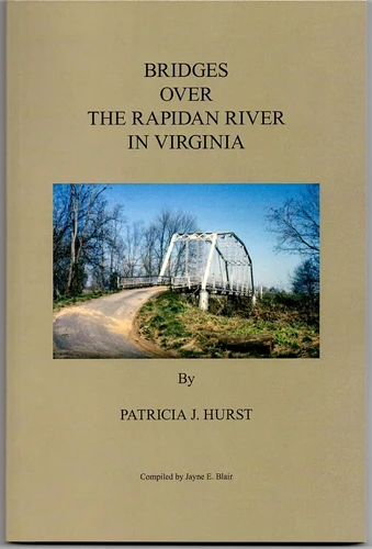 Bridges Over The Rapidan River In Virginia | Orange Hist Society
