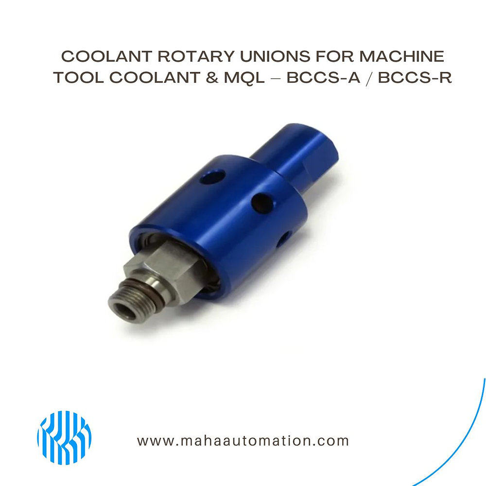 COOLANT ROTARY UNIONS FOR MACHINE TOOL COOLANT & MQL – BCCS-A / BCCS-R