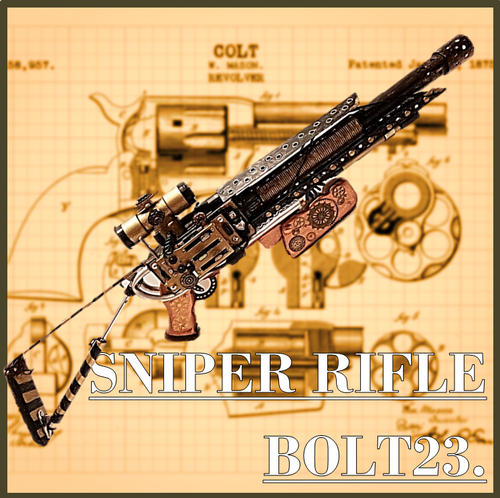 SNIPER RIFLE BOLT23. | The Clockwork