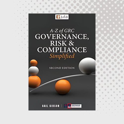 A-Z of GRC: Governance, Risk & Compliance Simplified (2e, 2024) | lexinfo-cc