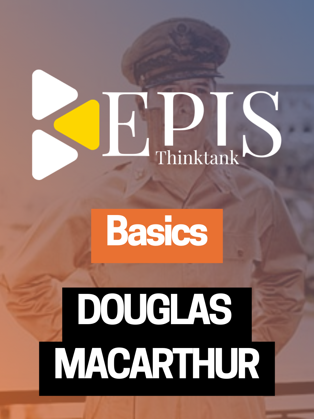 Douglas McArthur |EPIS