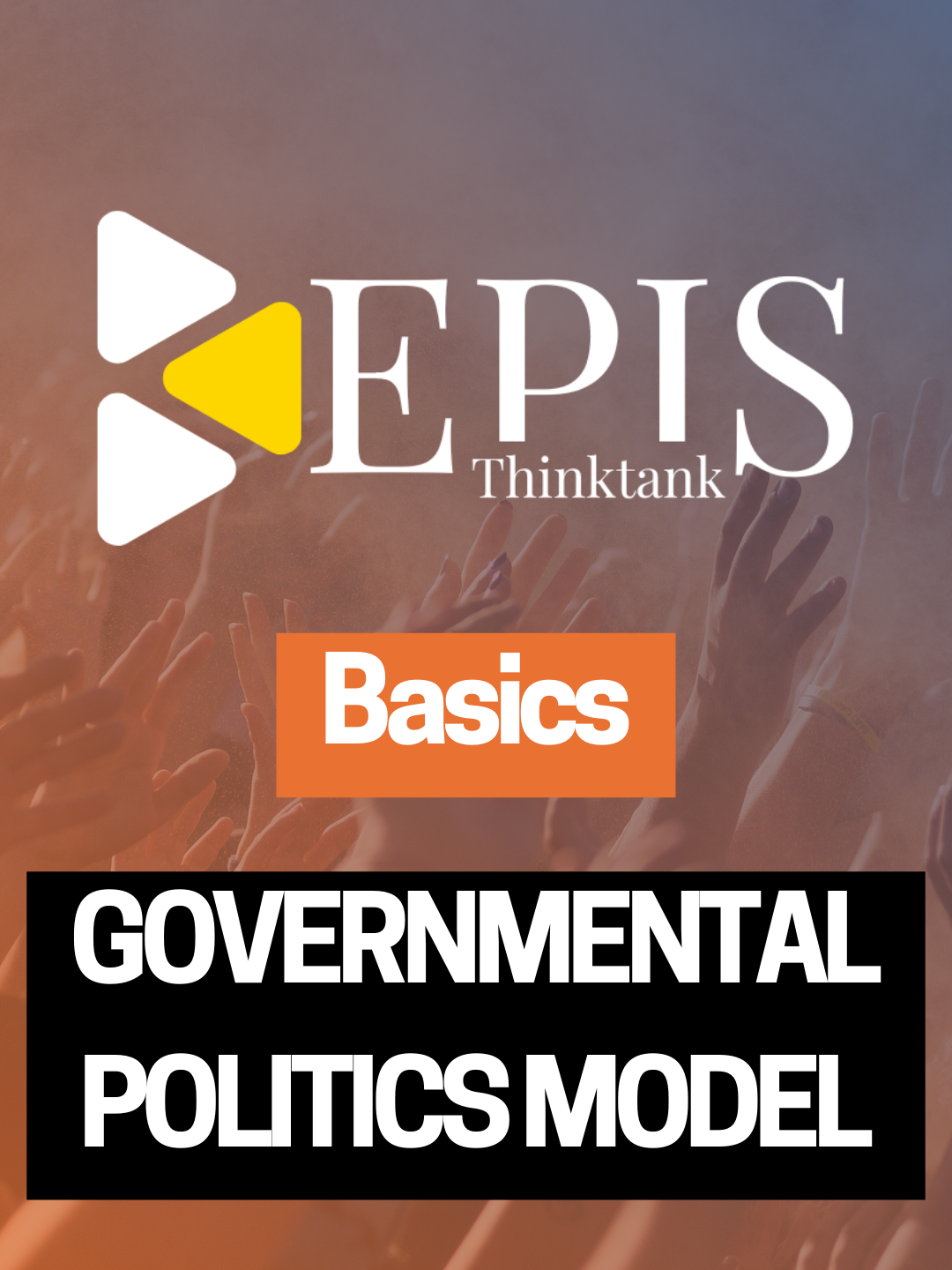 Governmental Politics Model |EPIS