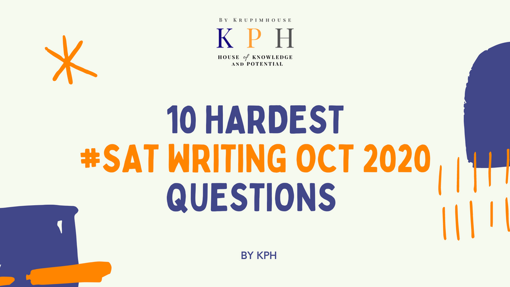 เรียน SAT/ติว SAT 10 hardest SAT Writing Oct 2020 questions