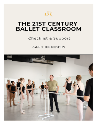 21st Century Ballet Classroom Checklist | Ballet Reeducation