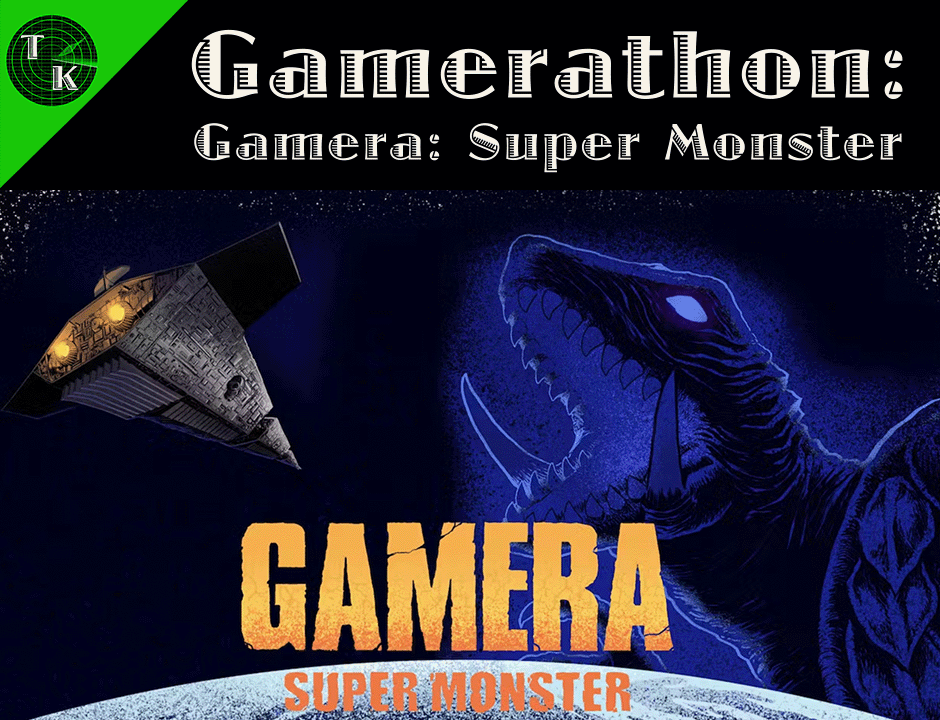 Gamerathon: Gamera: Super Monster