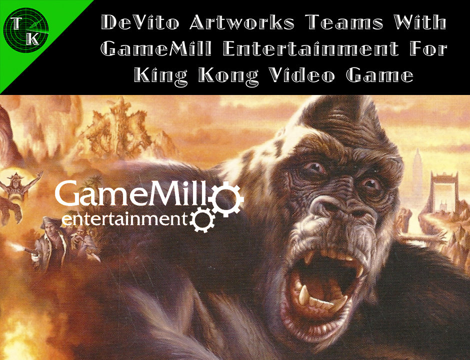 DeVito Artworks Teams With GameMill Entertainment For King Kong Video Game