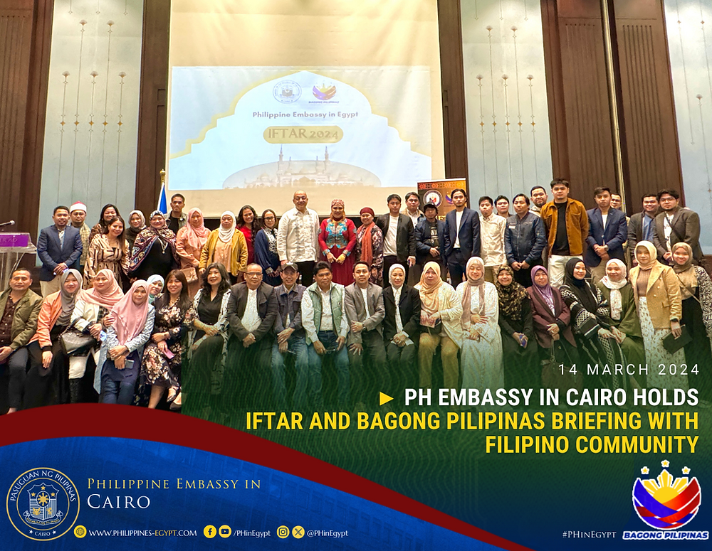 PH EMBASSY IN CAIRO HOLDS IFTAR AND BAGONG PILIPINAS BRIEFING WITH ...