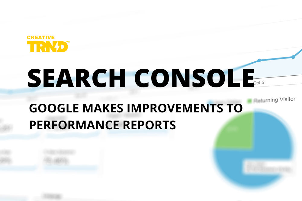 Google Search Console Makes Improvements to Performance Reports
