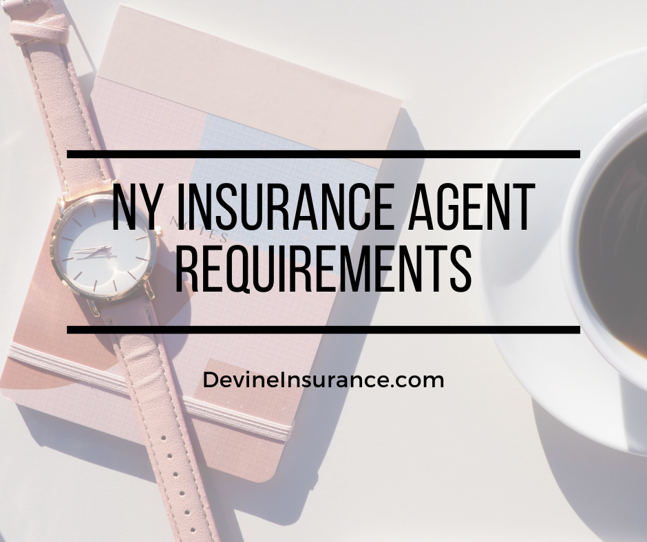 NY Insurance Agent Requirements