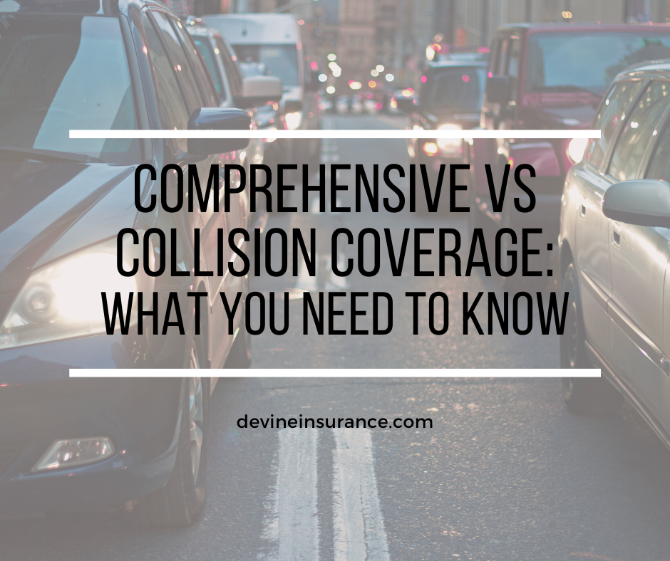Comprehensive vs Collision Coverage: What You Need to Know