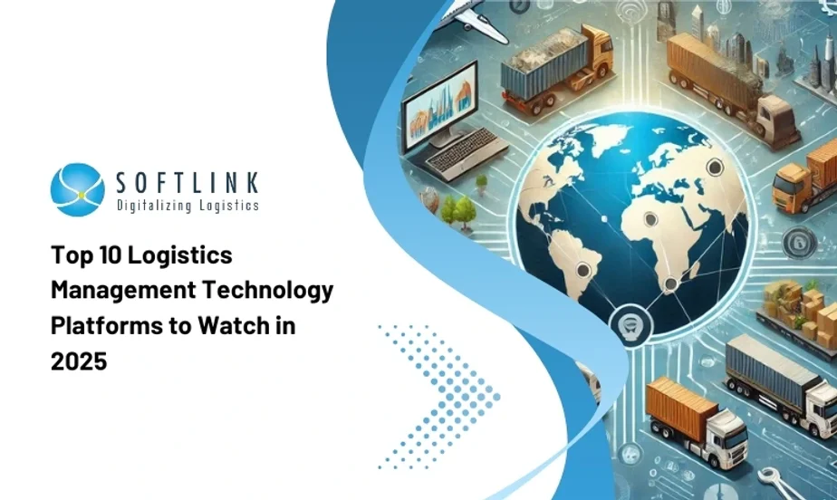 Top 10 Logistics Management Technology Platforms to Watch in 2025
