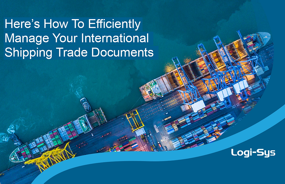 Here’s How To Efficiently Manage Your International Shipping Trade ...