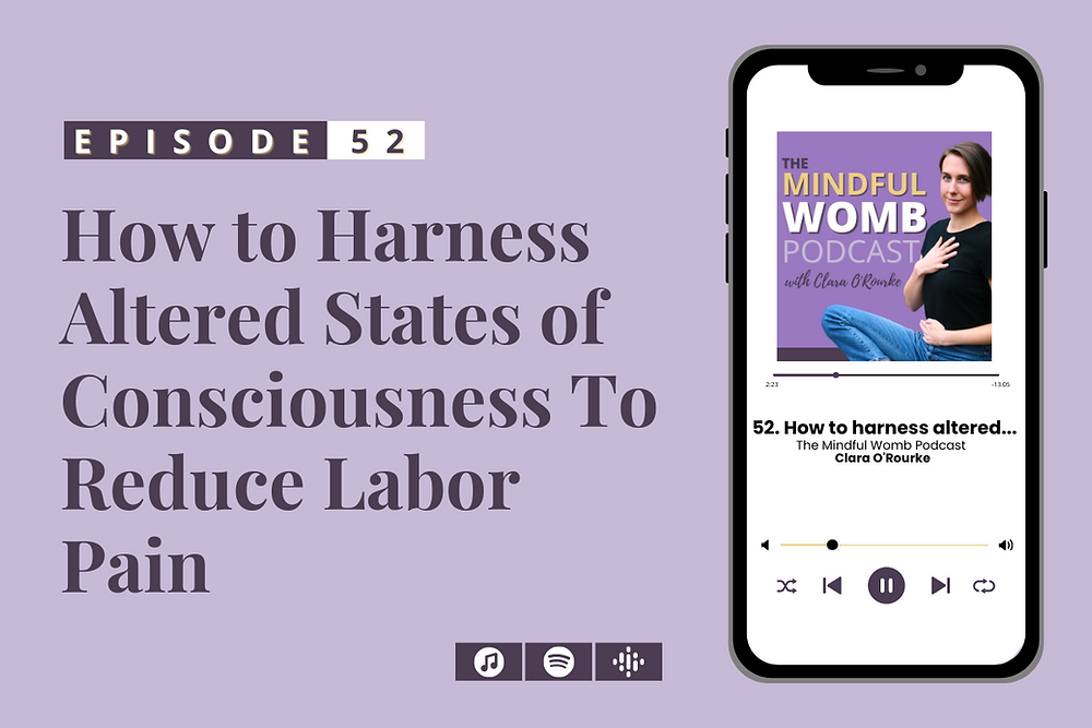 #52: How to Harness Altered States of Consciousness To Reduce Labor Pain