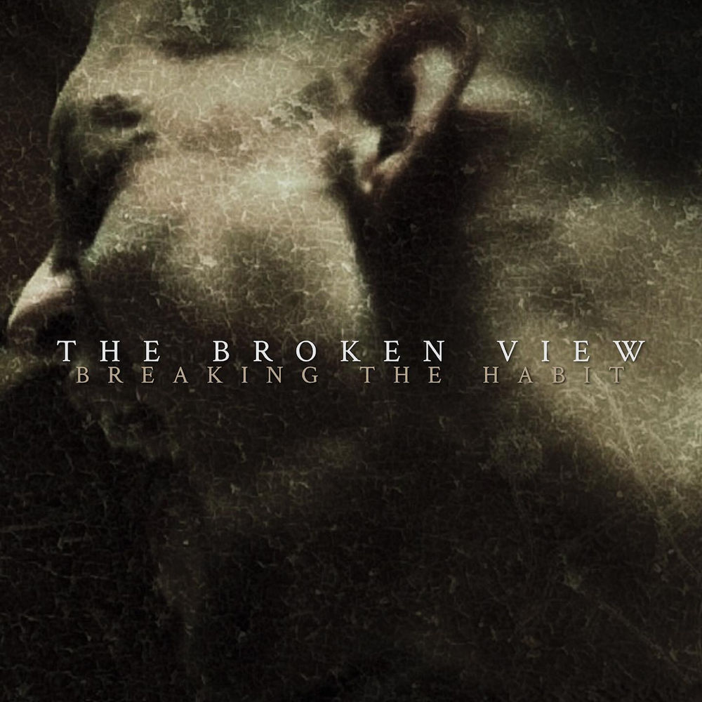 THE BROKEN VIEW: Something Better (2019) and Beyond