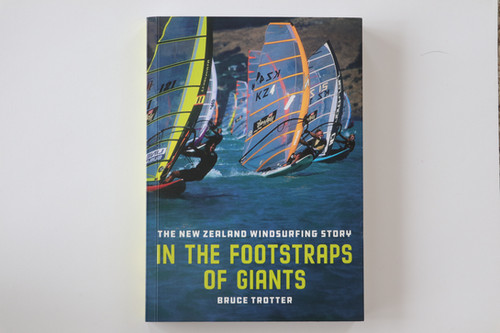 In the Footstraps of Giants by Bruce Trotter | Rebecca Hayter