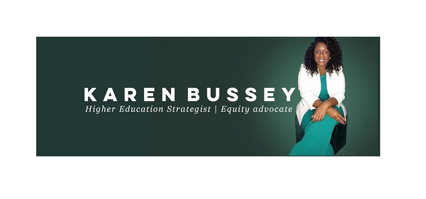 Karen Bussey | Higher Education Strategist . Equity Advocate